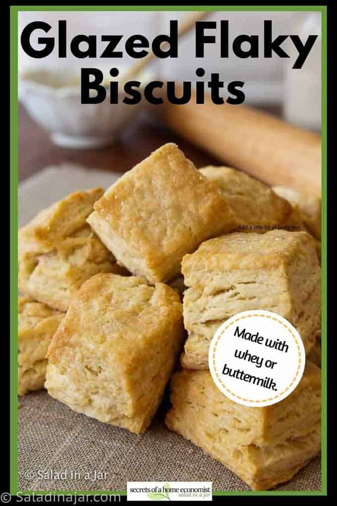 Glazed Flaky Biscuits Made with Yogurt Whey (or Buttermilk) • Salad in ...